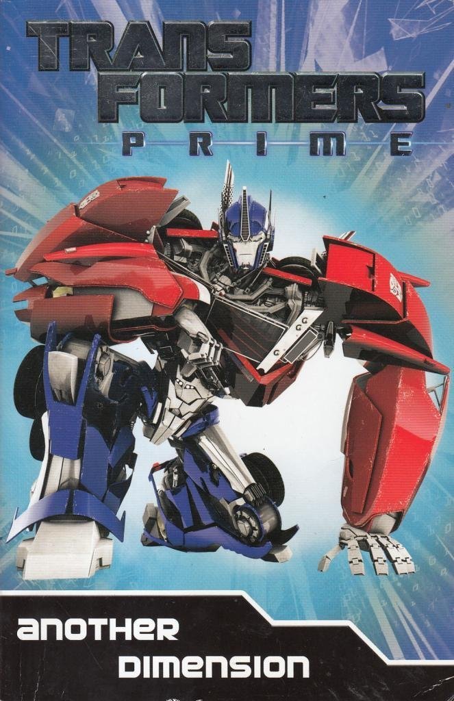 Transformers Prime 10: Another Dimension: unknown author: 9780552566919 ...