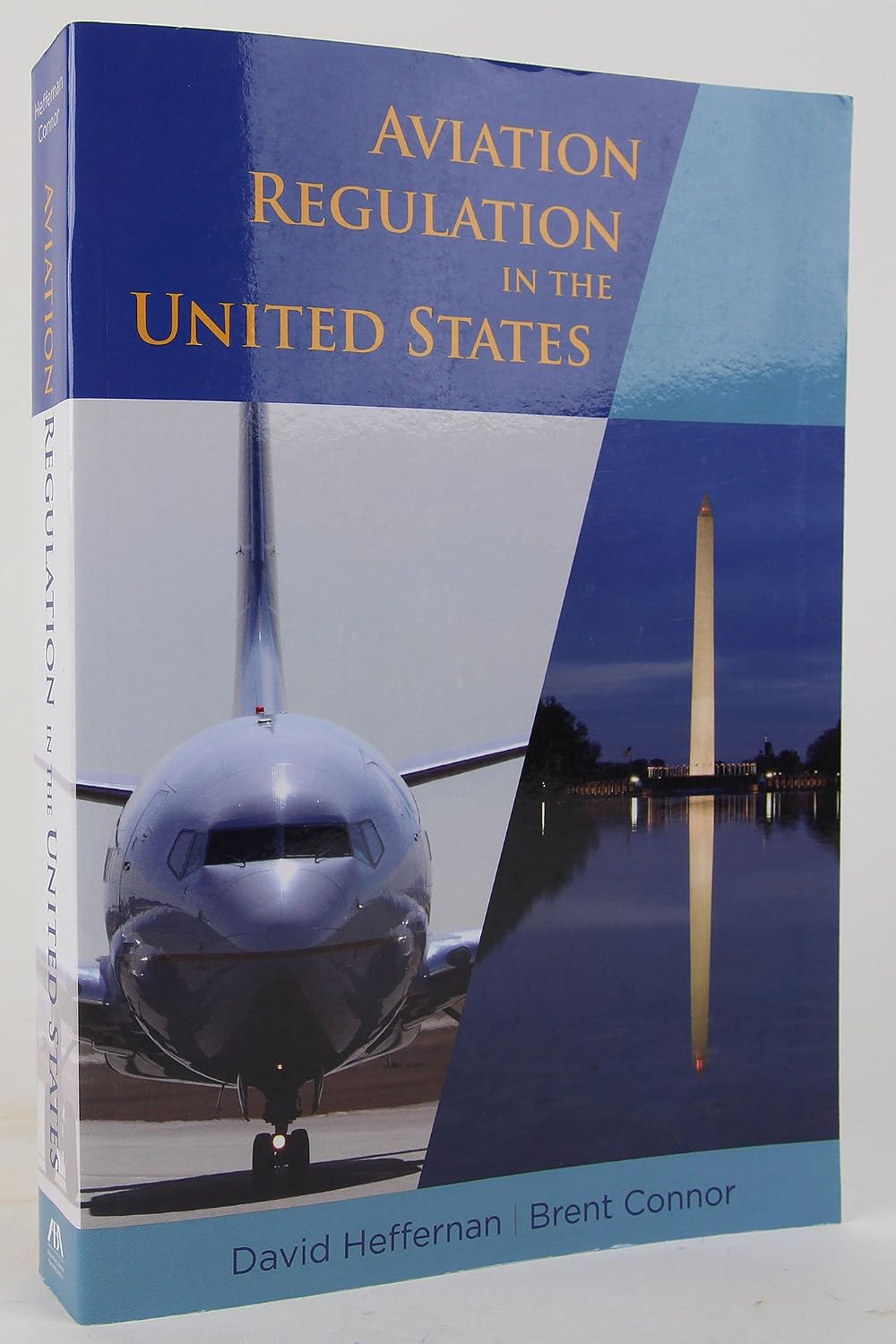 Aviation Regulation in the United States: David Heffernan and Brent ...