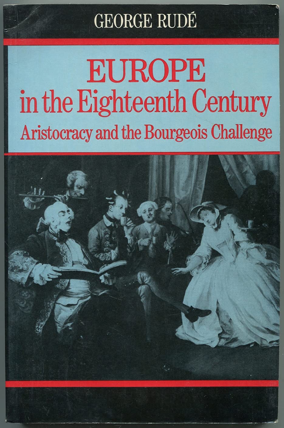Europe in the 18th Century: Aristocracy and the Bourgeois Challenge ...