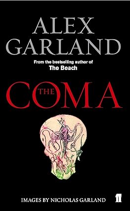 The Coma : Garland, Alex: Amazon.co.uk: Books