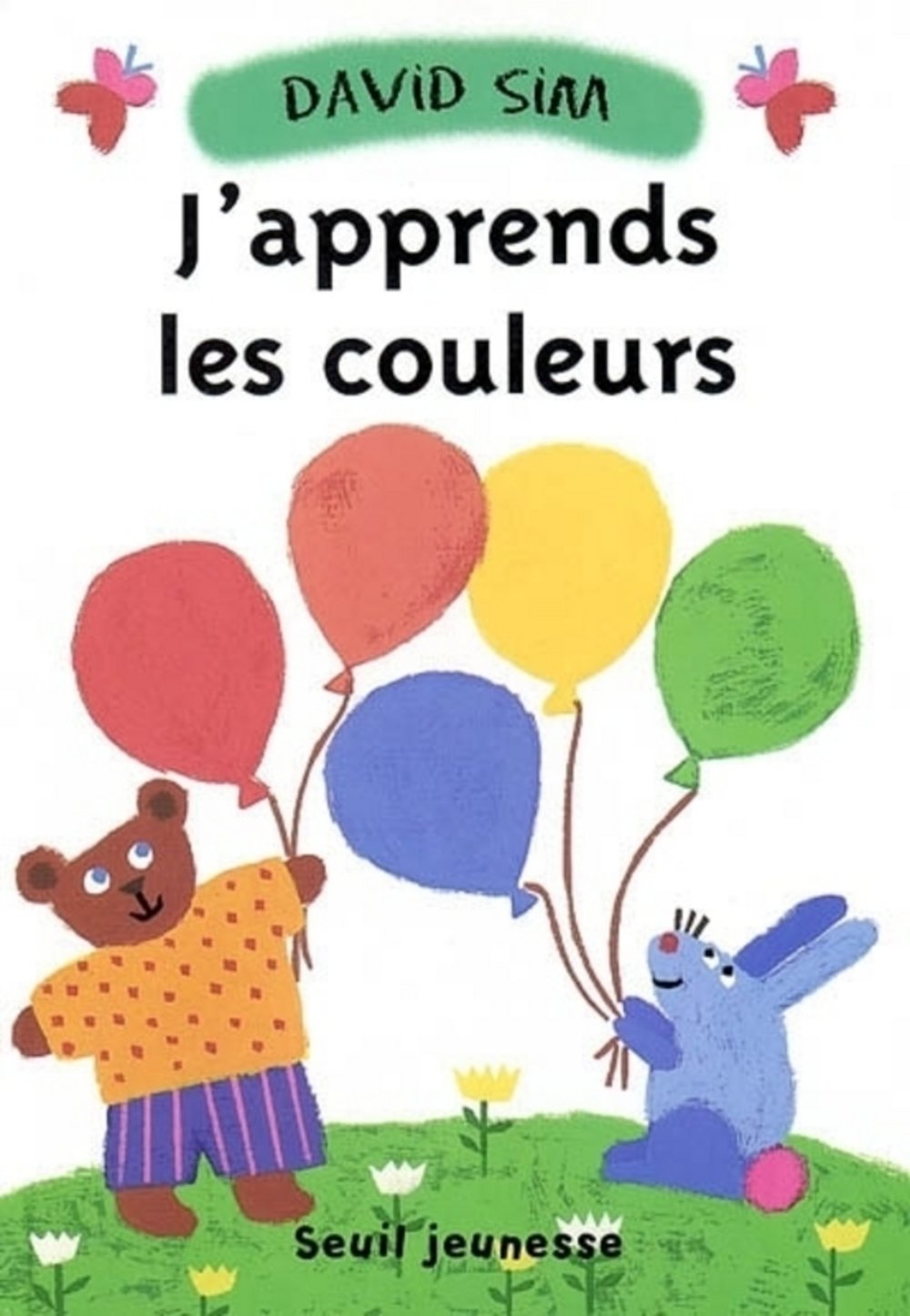 Amazon.com: J'apprends les couleurs: 9782020573542: David Sim: Books