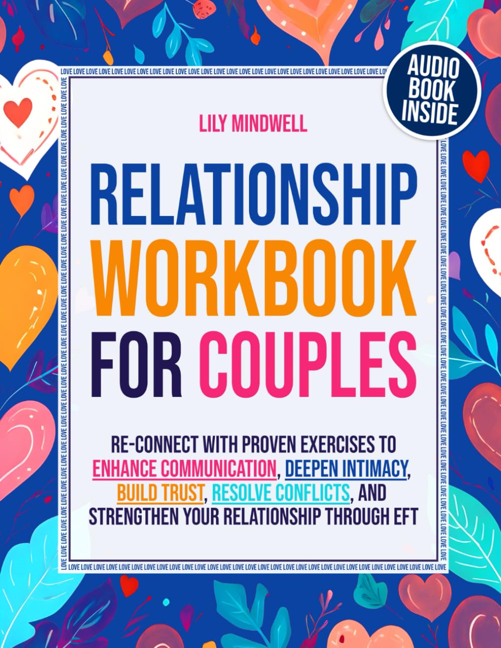 Love and Relationship Workbook for Couples: Re-Connect with Proven Exercises to Enhance ...
