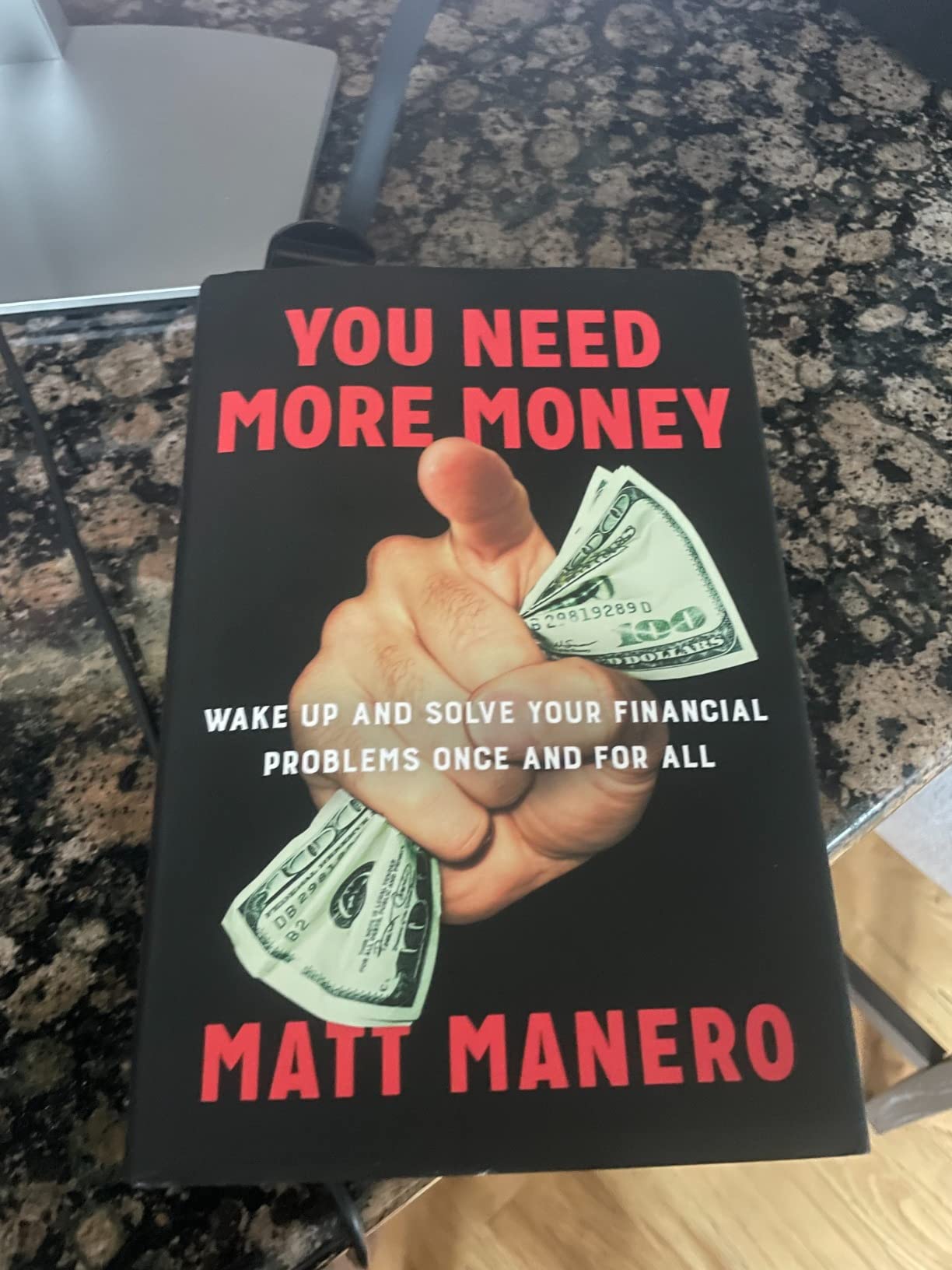 You Need More Money: Wake Up and Solve Your Financial Problems Once And ...