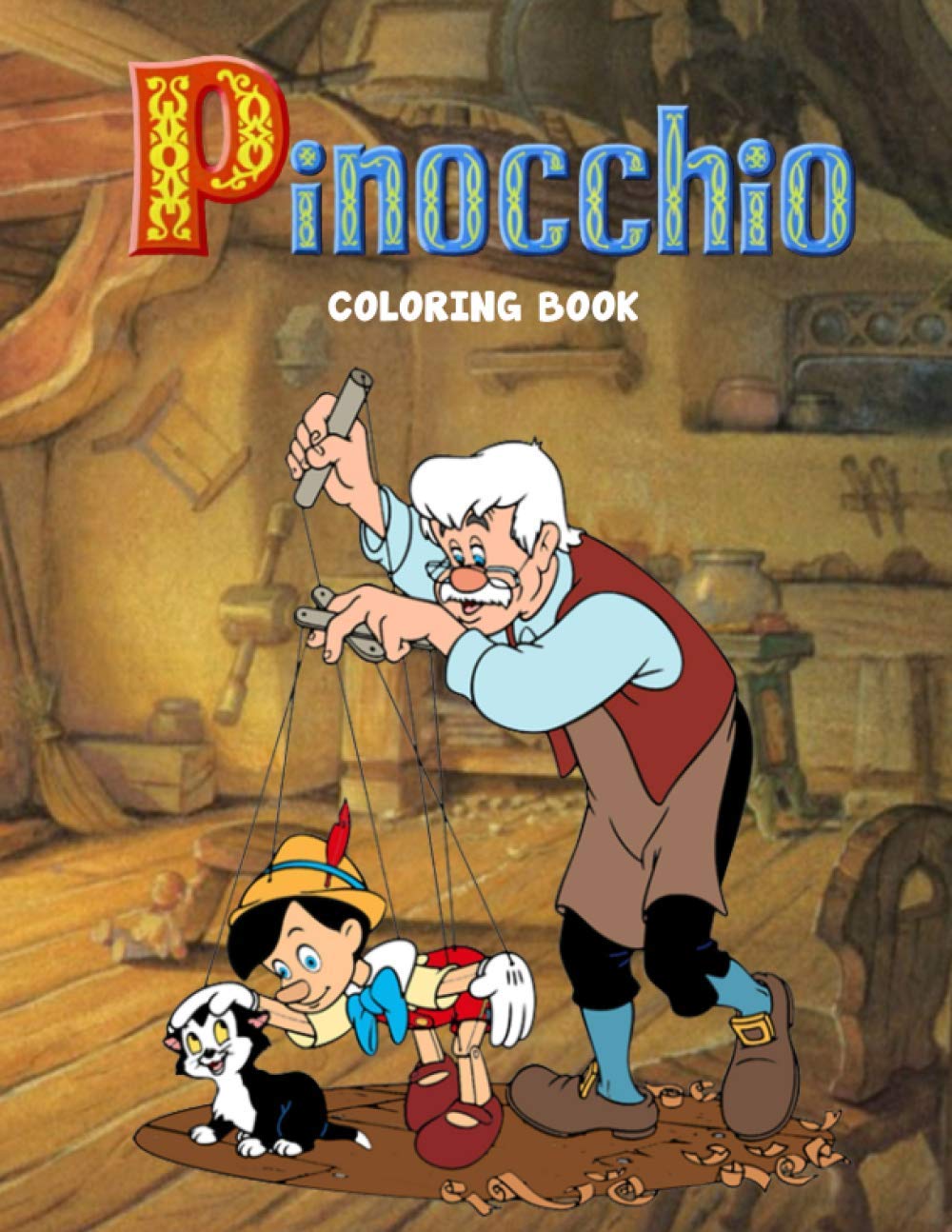 Buy Pinocchio Coloring Book: 50+ Coloring Pages. Cute Character for ...