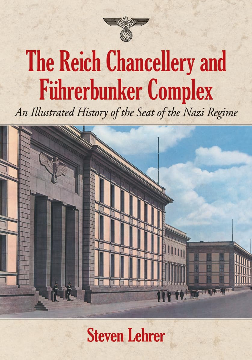 Snapklik.com : The Reich Chancellery And Fuhrerbunker Complex: An ...