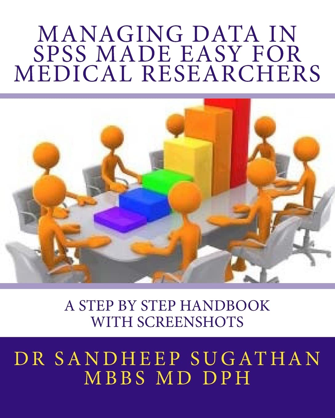 Managing Data in SPSS Made Easy For Medical Researchers: A Step by Step ...
