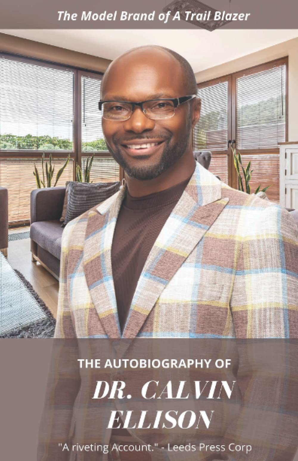 The Autobiography of Dr. Calvin Ellison: The Model Brand of a Trail ...