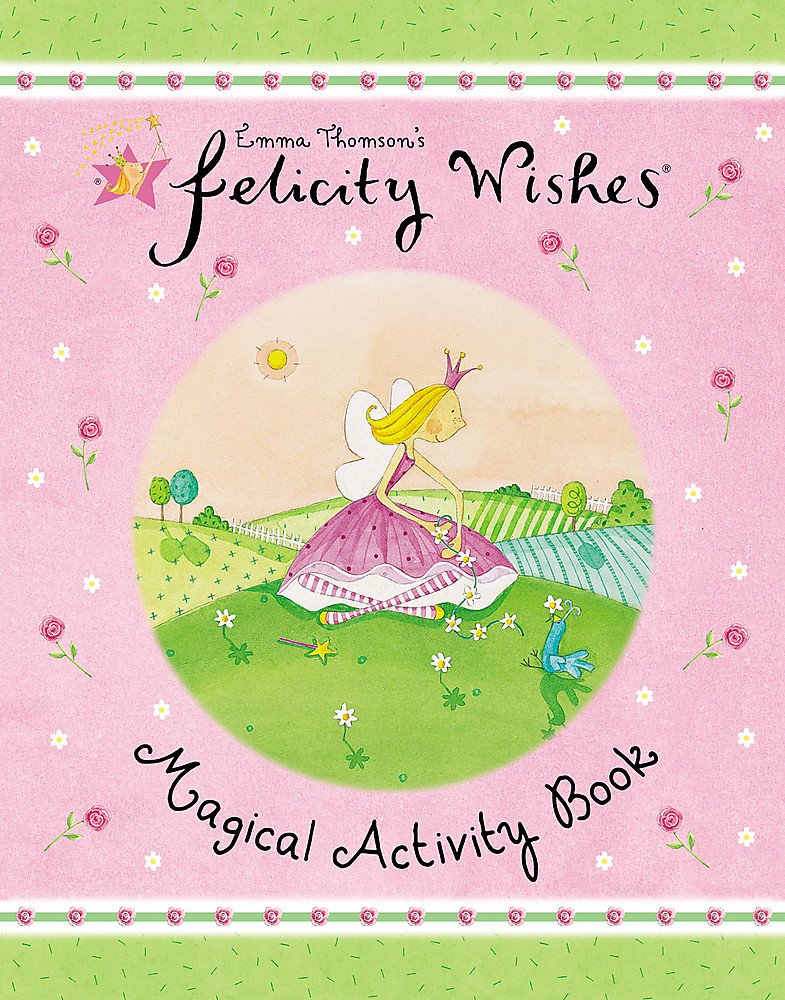 Felicity Wishes Magical Activity Book: Emma Thomson: 9780340883860 ...
