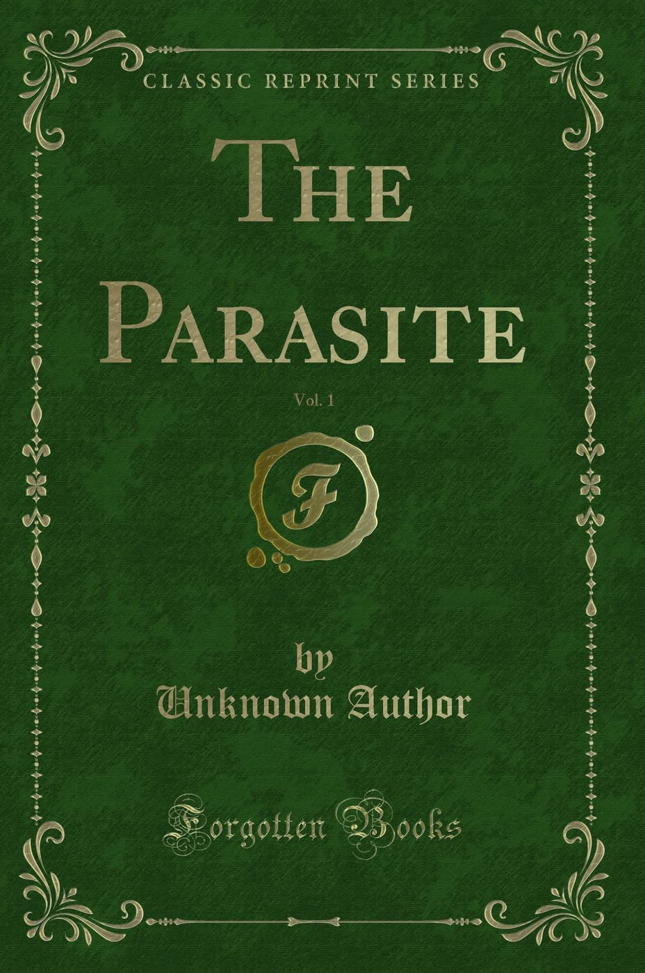 The Parasite, Vol. 1 (Classic Reprint): Unknomn: 9781332897179: Amazon ...