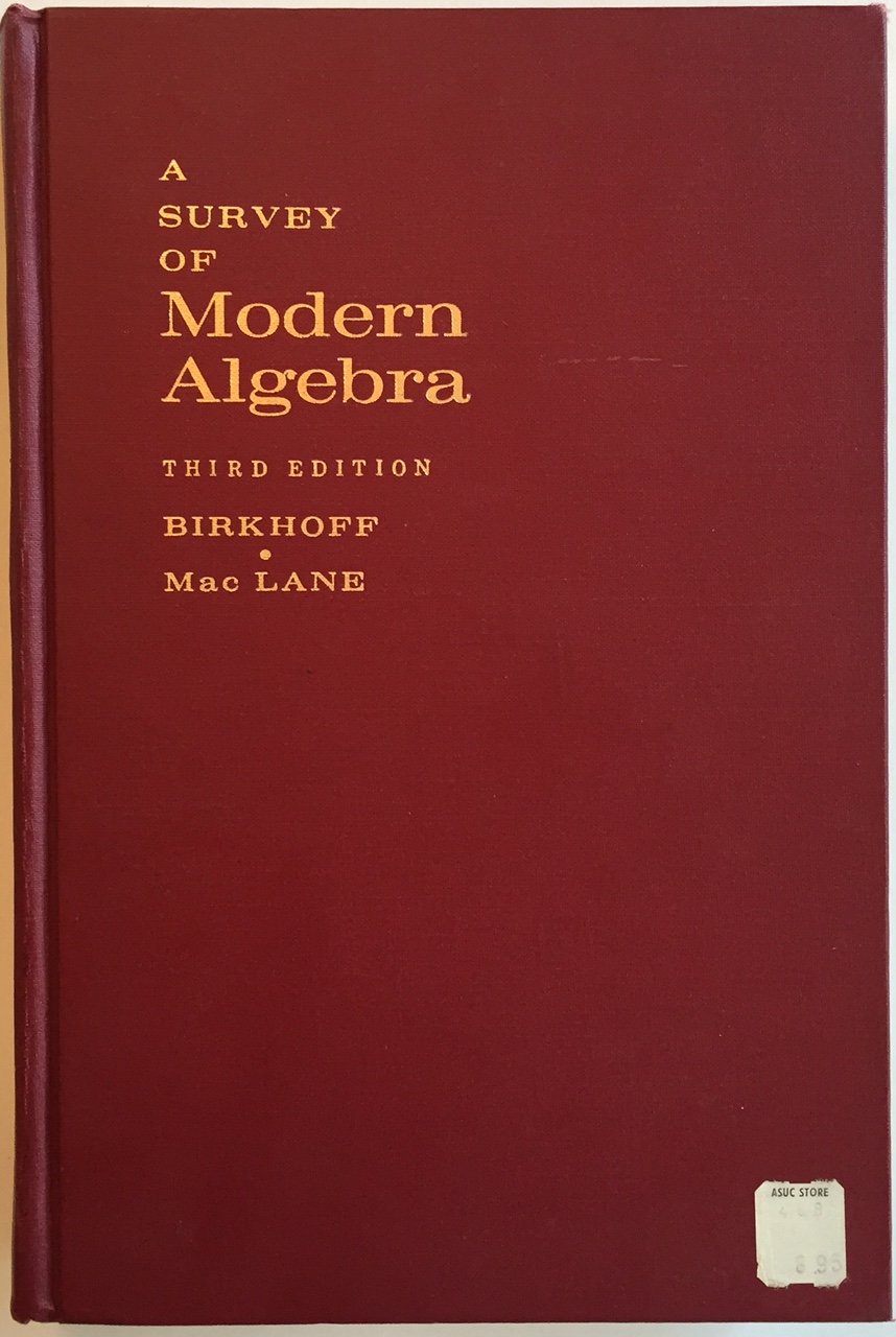 Survey of Modern Algebra, 3rd Edition: Birkhoff garrett and Saunders ...
