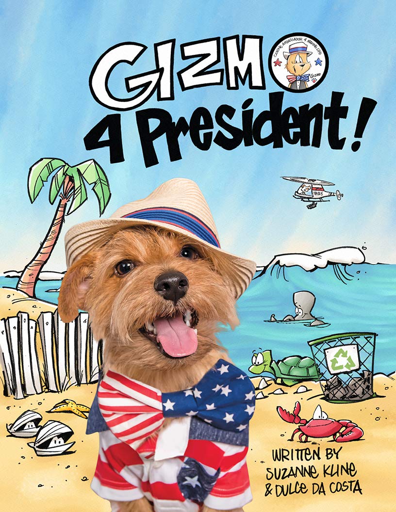 Gizmo 4 President! (Gizmo's Awesome Adventures): Suzanne Kline, Dulce ...
