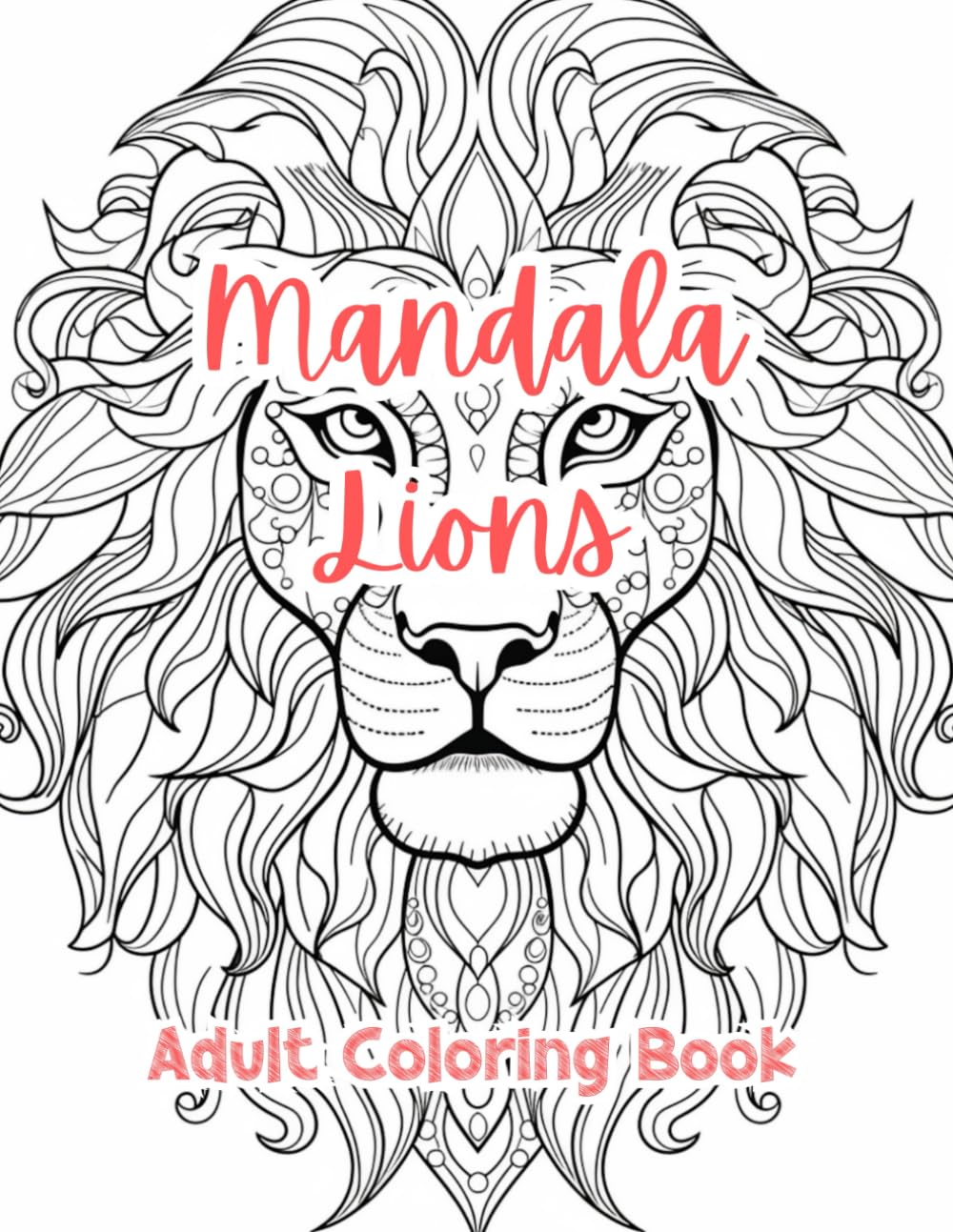 Amazon.com: Mandala Lions Coloring Pages For Adults Coloring Book For ...