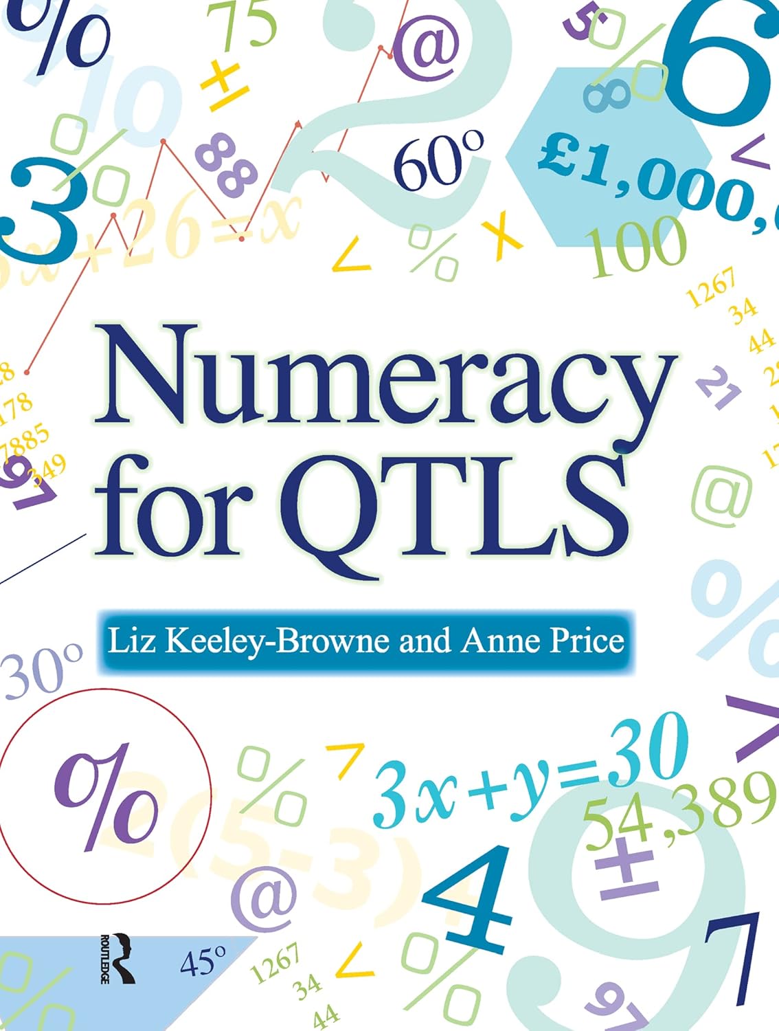 Numeracy for QTLS: Achieving the Minimum Core: Keeley-Browne, Liz ...