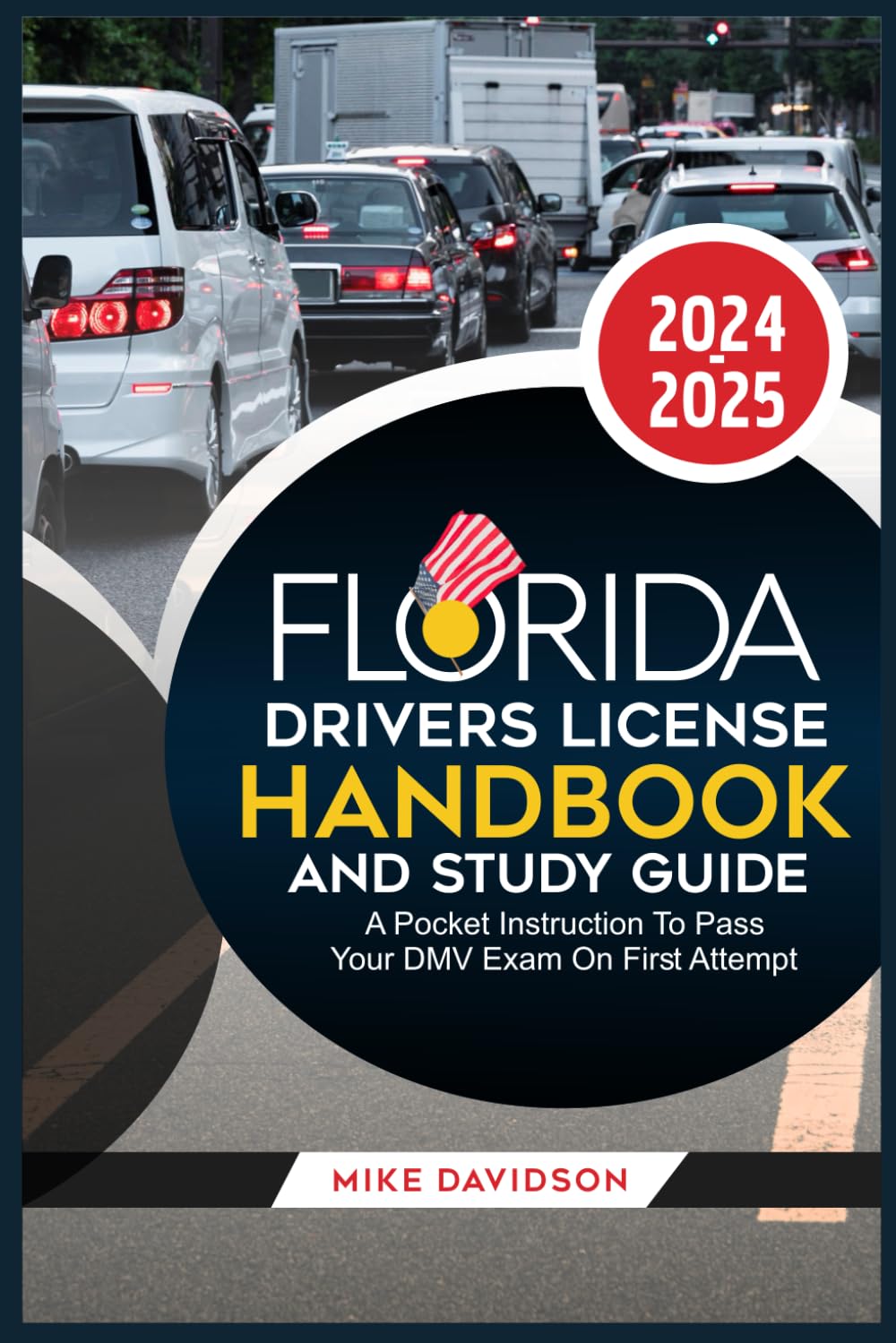 FLORIDA DRIVER HANDBOOK AND STUDY GUIDE 2024-2025: A Pocket Instruction ...