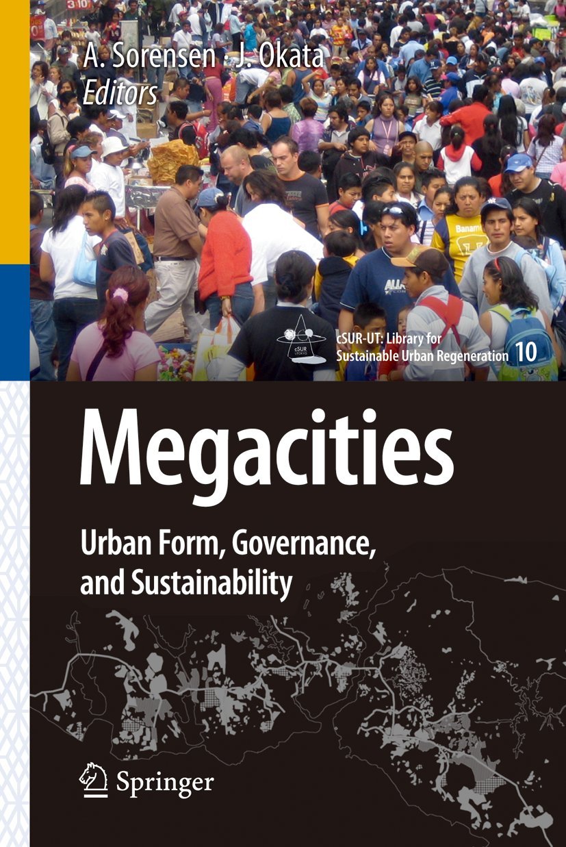 Megacities: Urban Form, Governance, and Sustainability (cSUR-UT Series ...