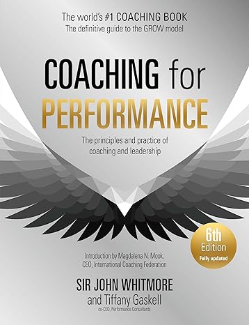 Amazon.com: Coaching for Performance, 6th edition: The Principles and ...