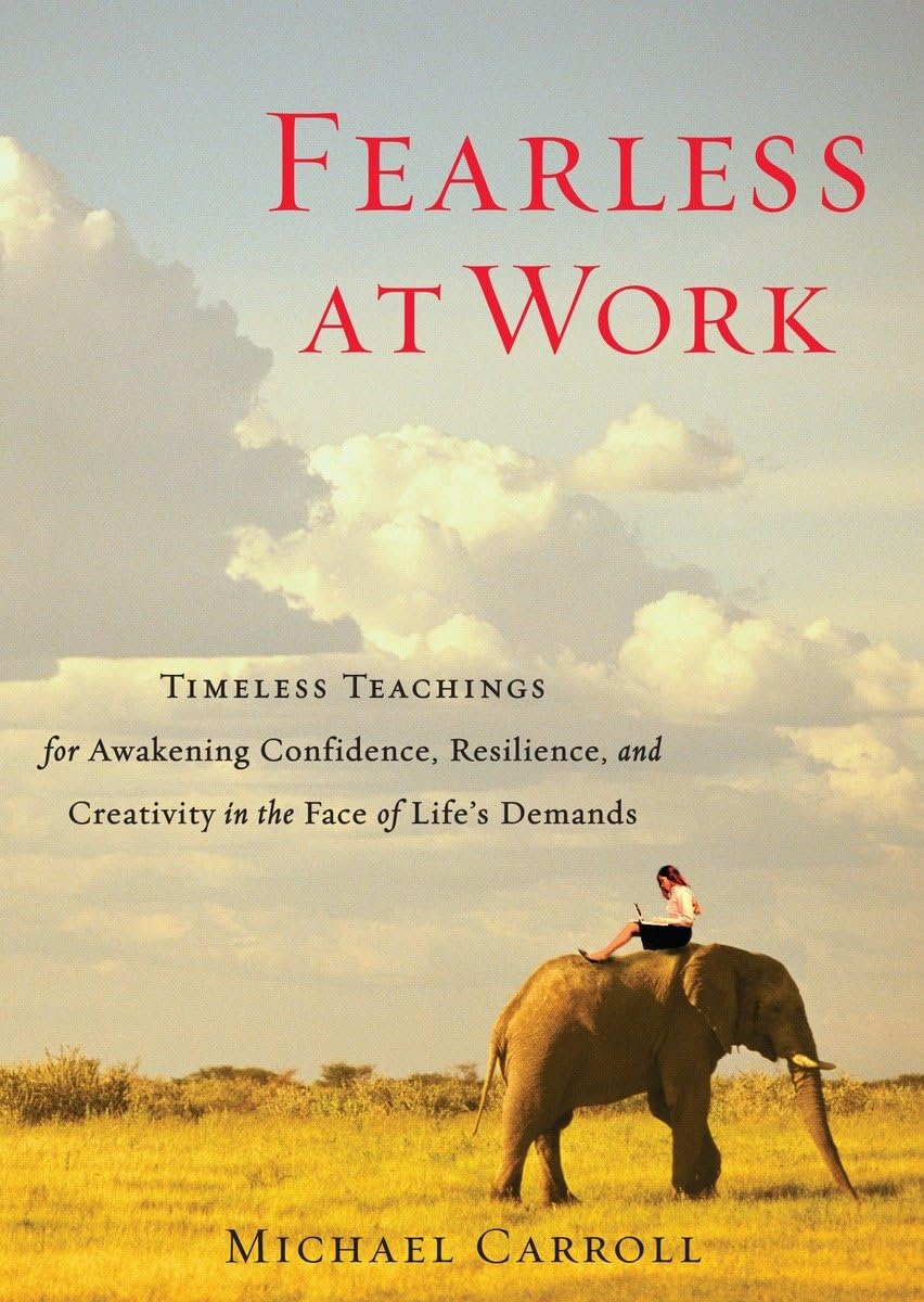 Fearless at Work: Timeless Teachings for Awakening Confidence ...