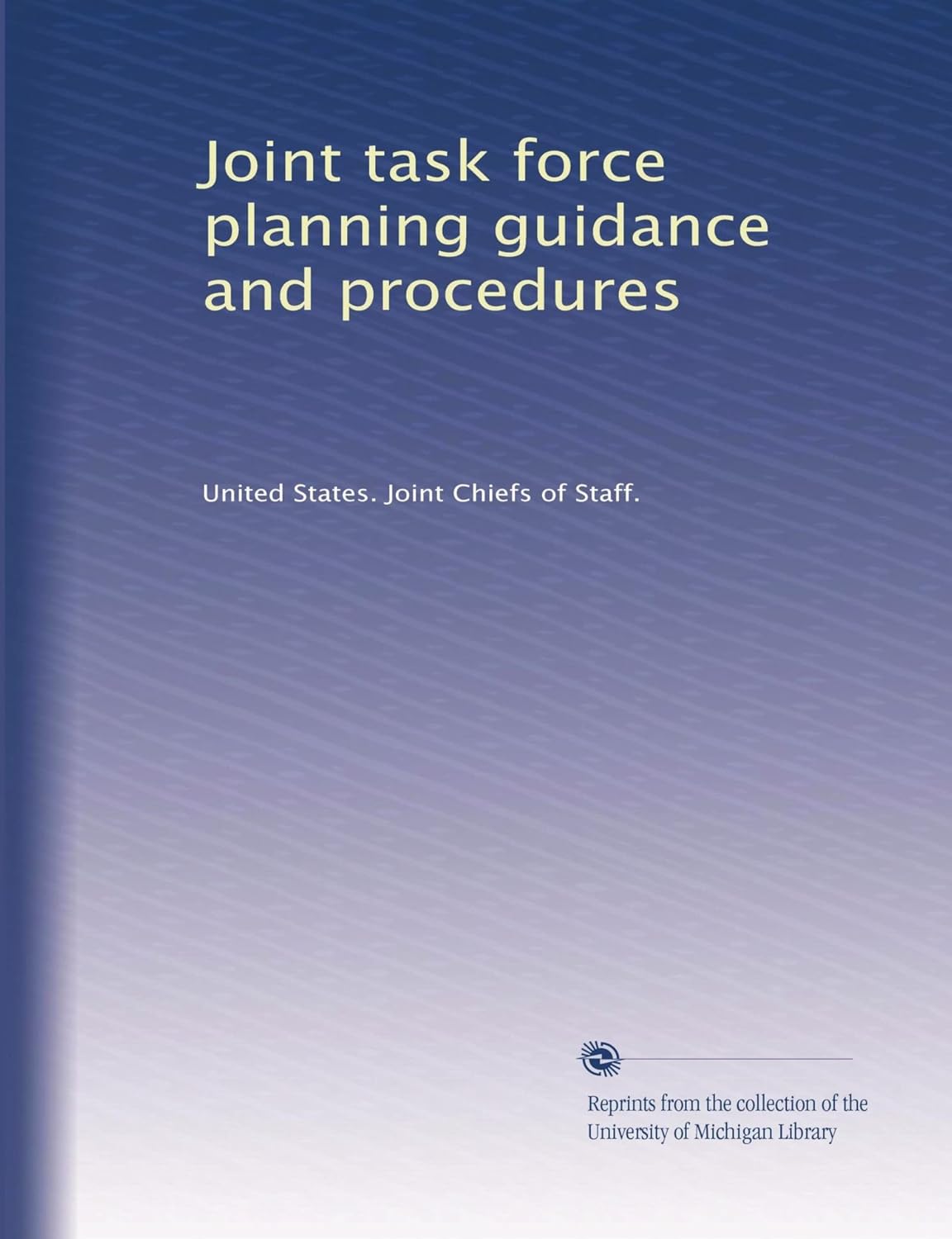 Amazon.com: Joint task force planning guidance and procedures: United ...
