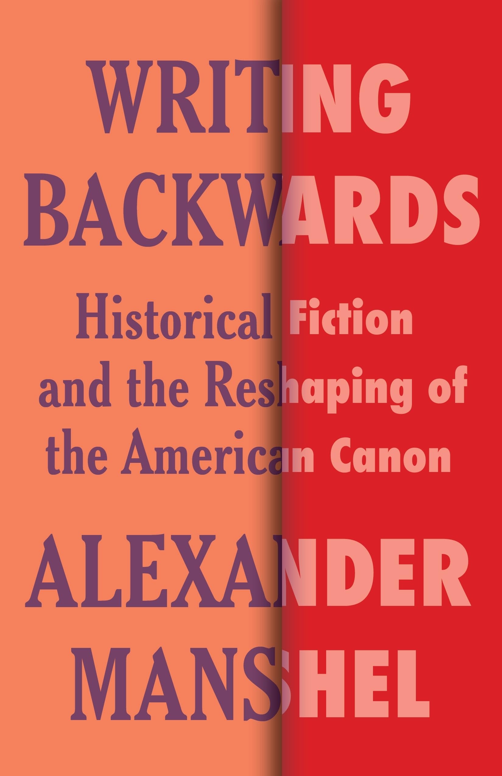 Amazon.com: Writing Backwards: Historical Fiction and the Reshaping of ...