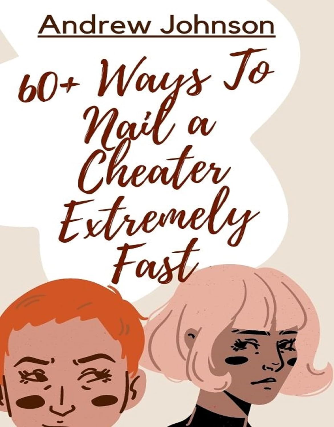 60+ Ways to Nail a Cheater Extremely Fast. How to Catch a Cheater in ...