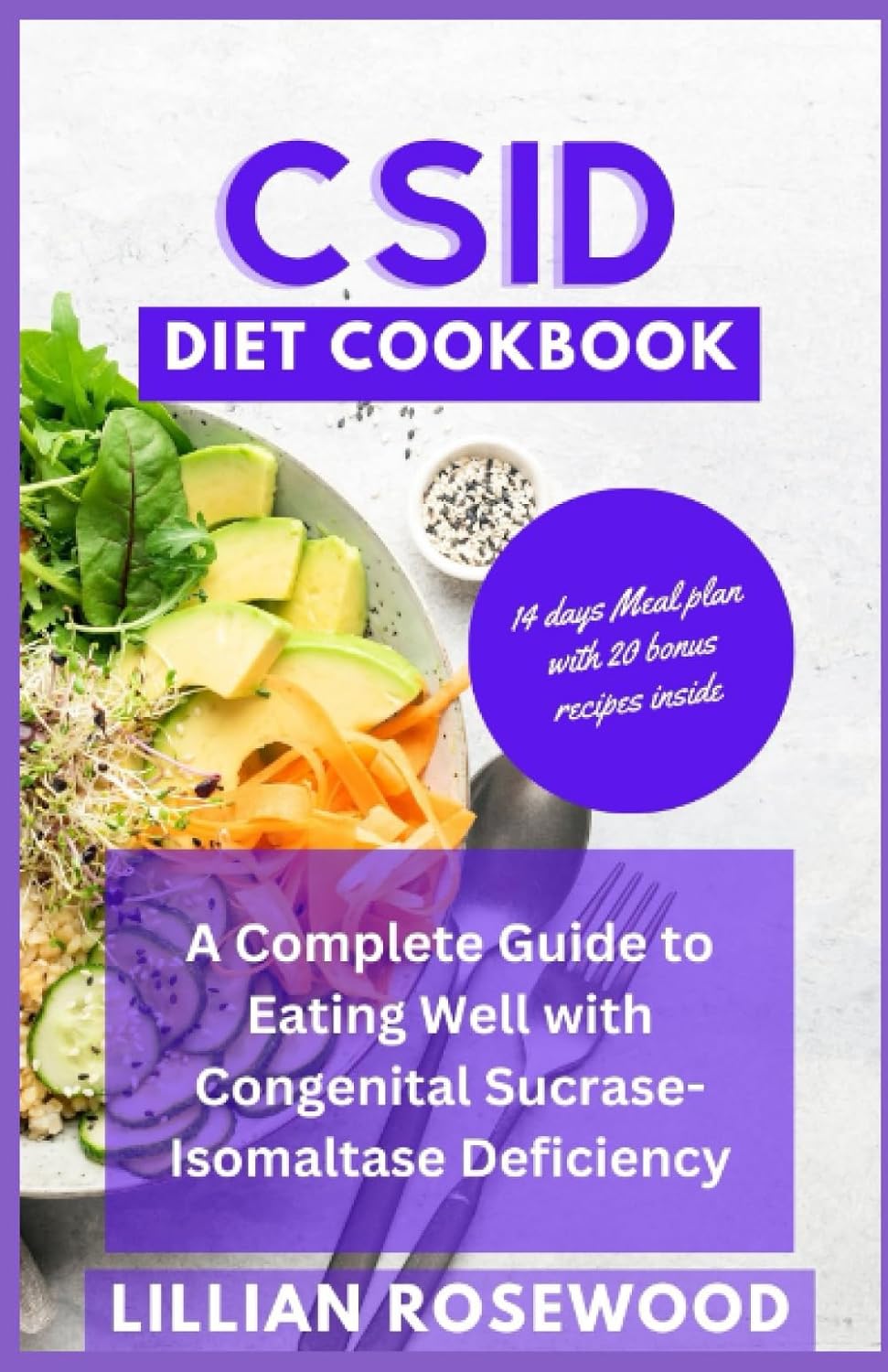 CSID DIET COOKBOOK: A Complete Guide to Eating Well With Congenital ...