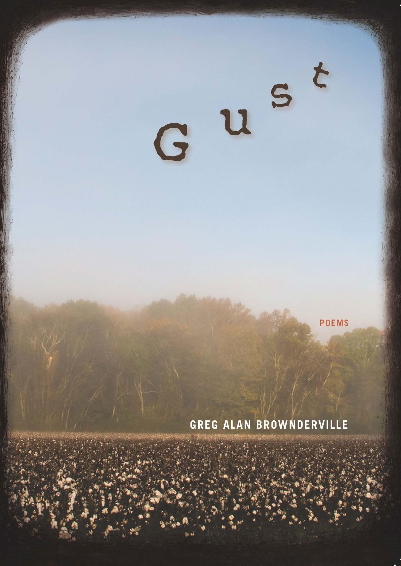 Gust: Poems: Brownderville, Greg Alan: 9780810152212: Amazon.com: Books