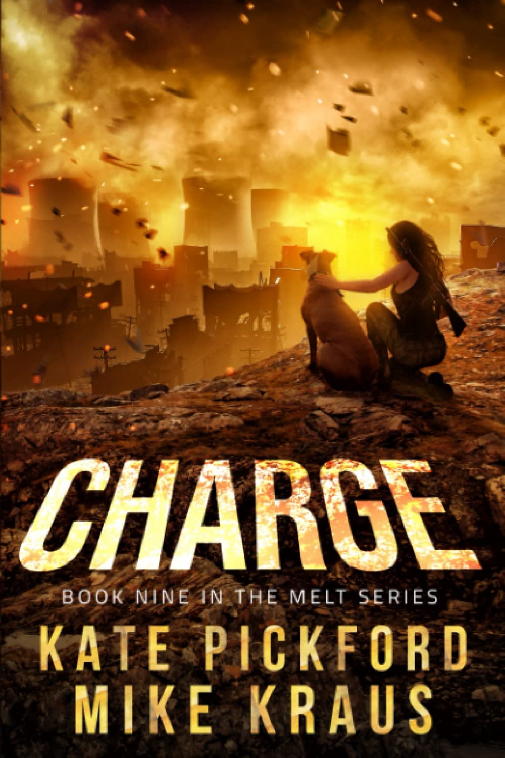 CHARGE - MELT Book 9: (A Thrilling Post-Apocalyptic Survival Series ...