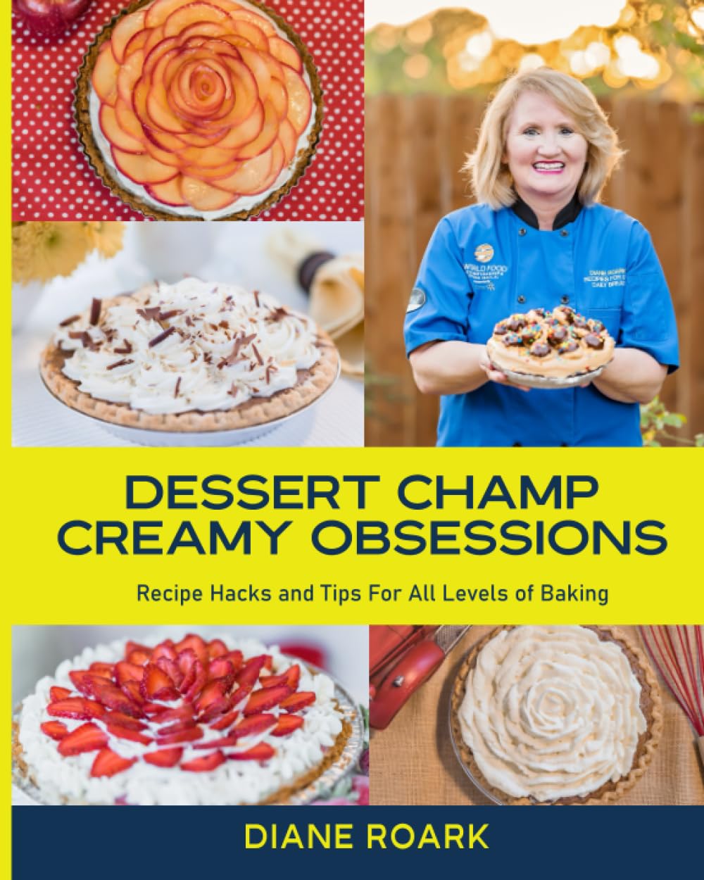 Dessert Champ Creamy Obsessions: Recipe Hacks and Tips For All Levels ...