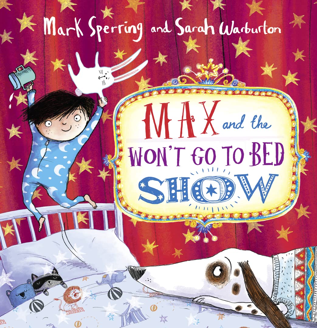 Max and the Won't Go to Bed Show: Mark Sperring: 9780007468393: Amazon ...