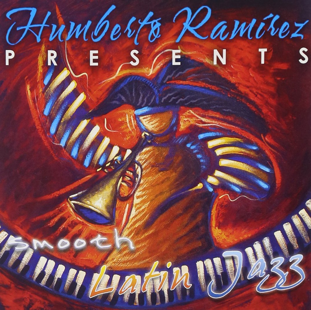 Amazon.com: Presents: Smooth Latin Jazz: 0796873029827: Ramirez ...