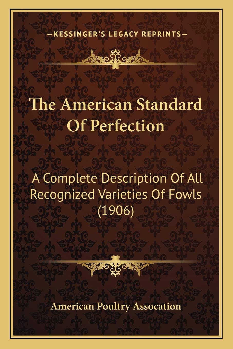 The American Standard Of Perfection: A Complete Description Of All ...