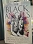 The Black Angels: The Untold Story of the Nurses Who Helped Cure ...