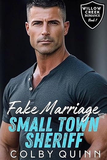 Fake Marriage with the Small Town Sheriff: Grumpy Alpha Male, Enemies to Lovers, Forced ...