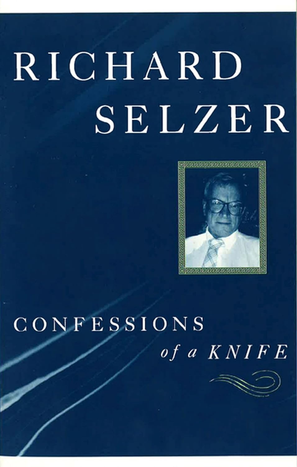 Confessions of a Knife: Selzer, Richard: 9780870136054: Amazon.com: Books