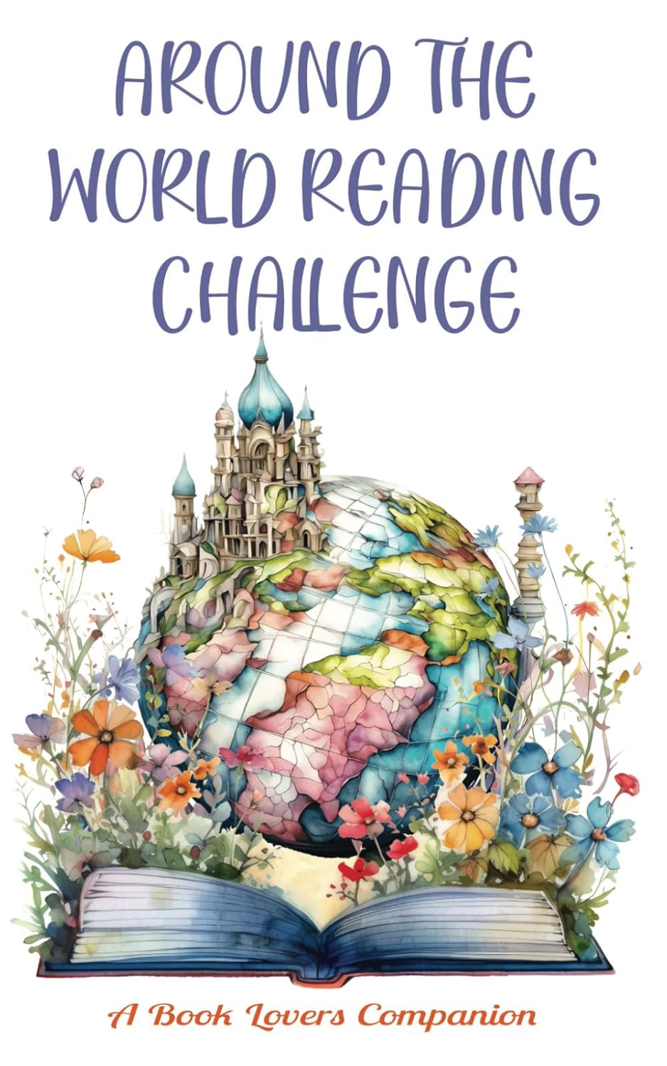 Amazon.com: Around the World Reading Challenge, A Book Lovers Companion ...