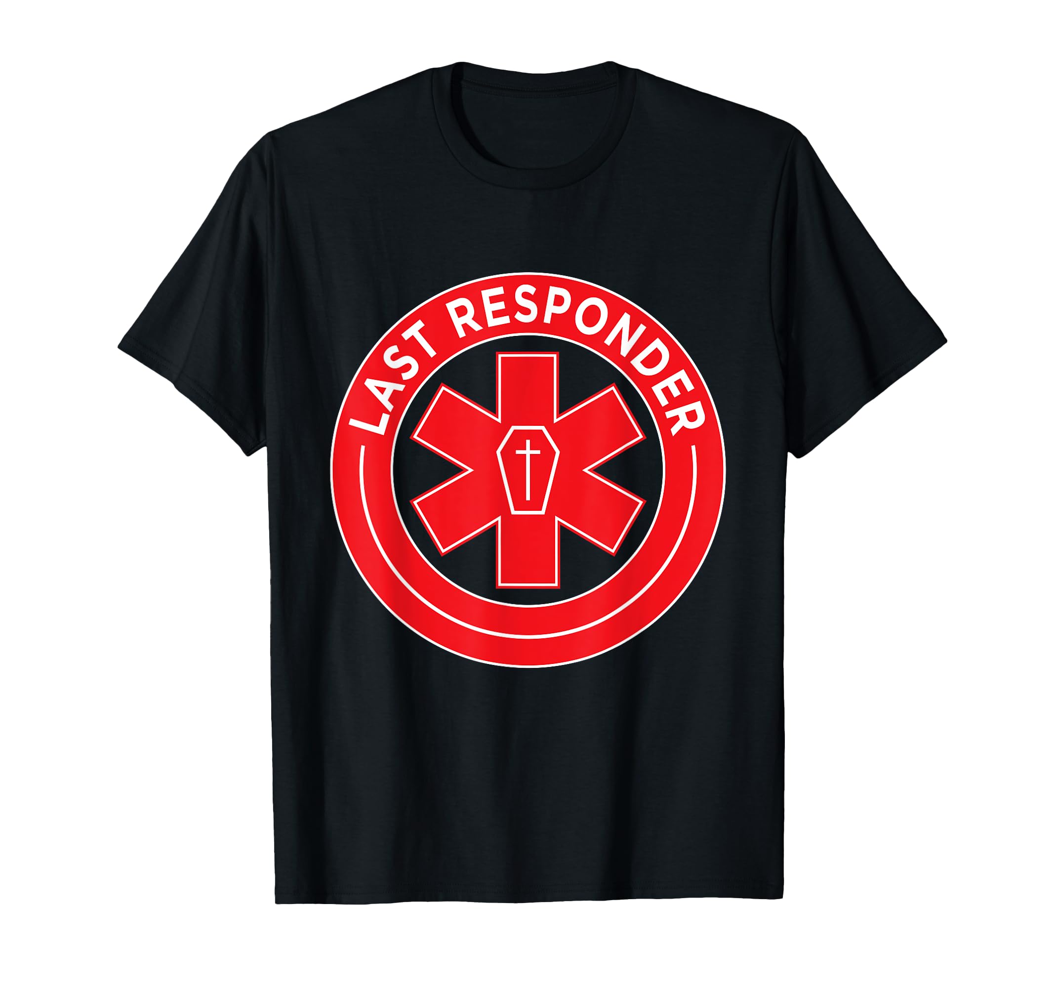Amazon.com: Last Responder - Mortician Embalmer Funeral Director T ...