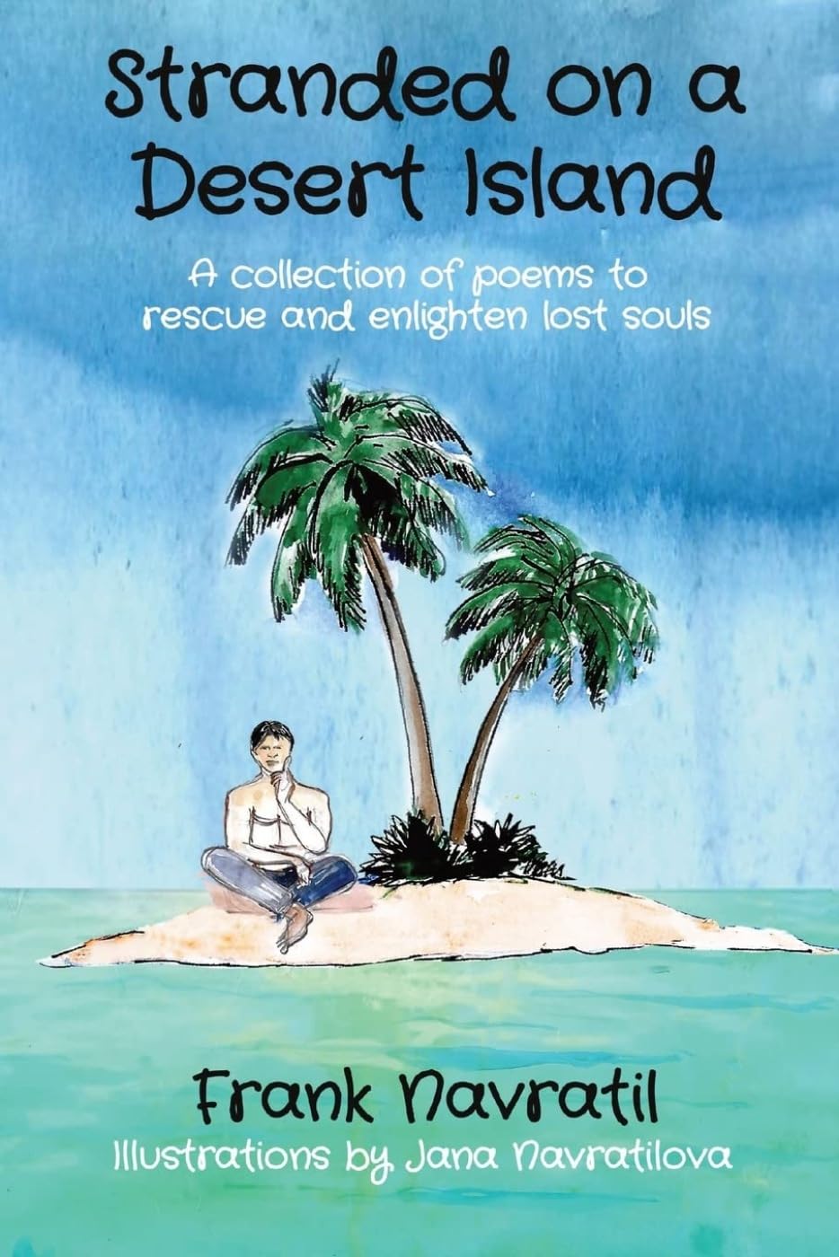 Stranded on a Desert Island: A collection of poems to rescue and ...