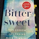Bittersweet (Oprah's Book Club): How Sorrow and Longing Make Us Whole: Cain, Susan ...