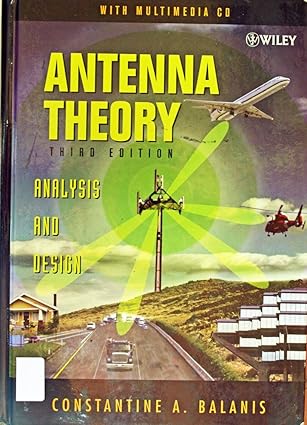Antenna Theory: Analysis and Design, 3rd Edition: Balanis, Constantine ...