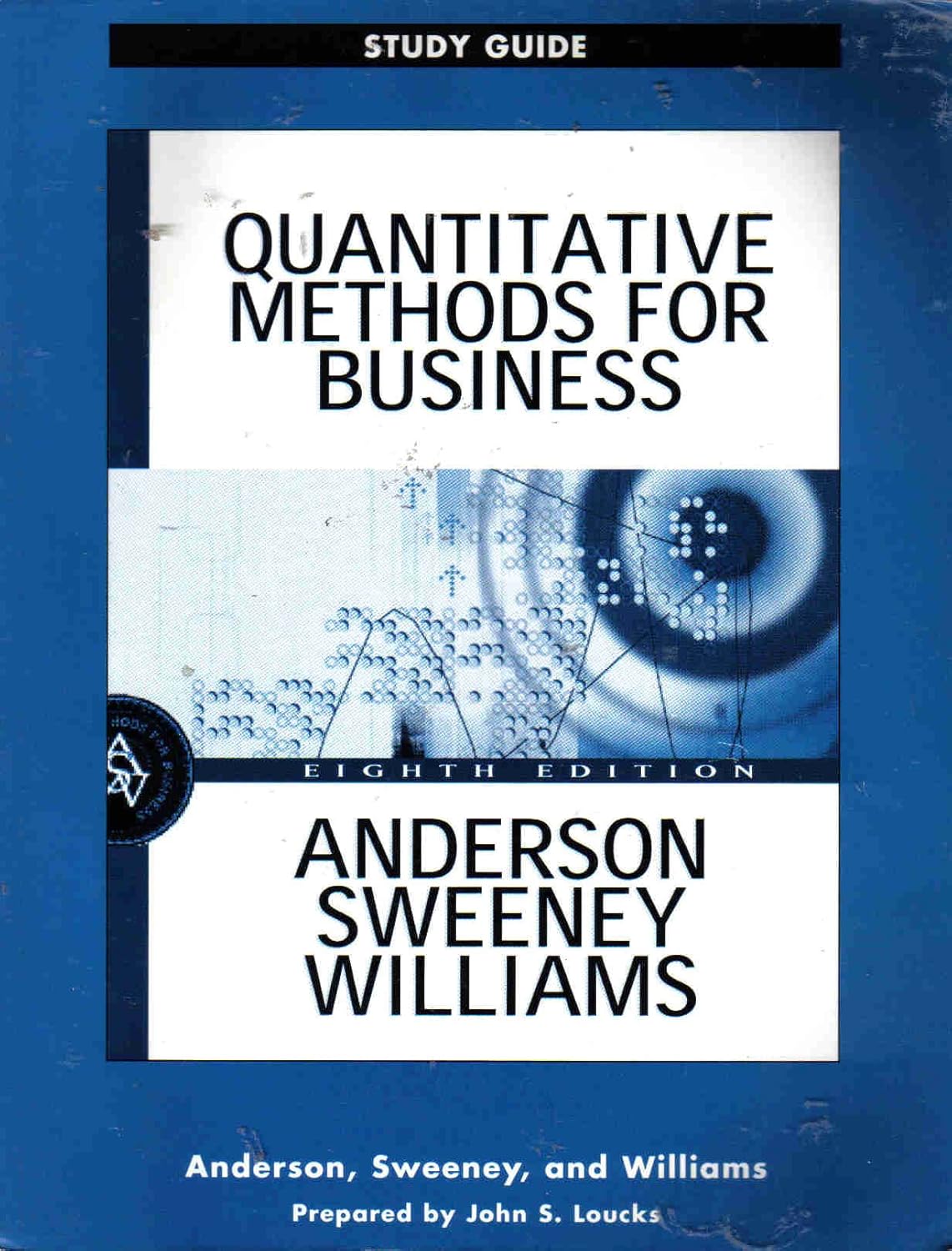 Study Guide for Quantitative Methods for Business, 8e: Anderson, David ...