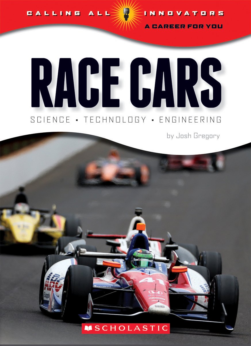 Race Cars: Science Technology Engineering (Calling All Innovators: A ...