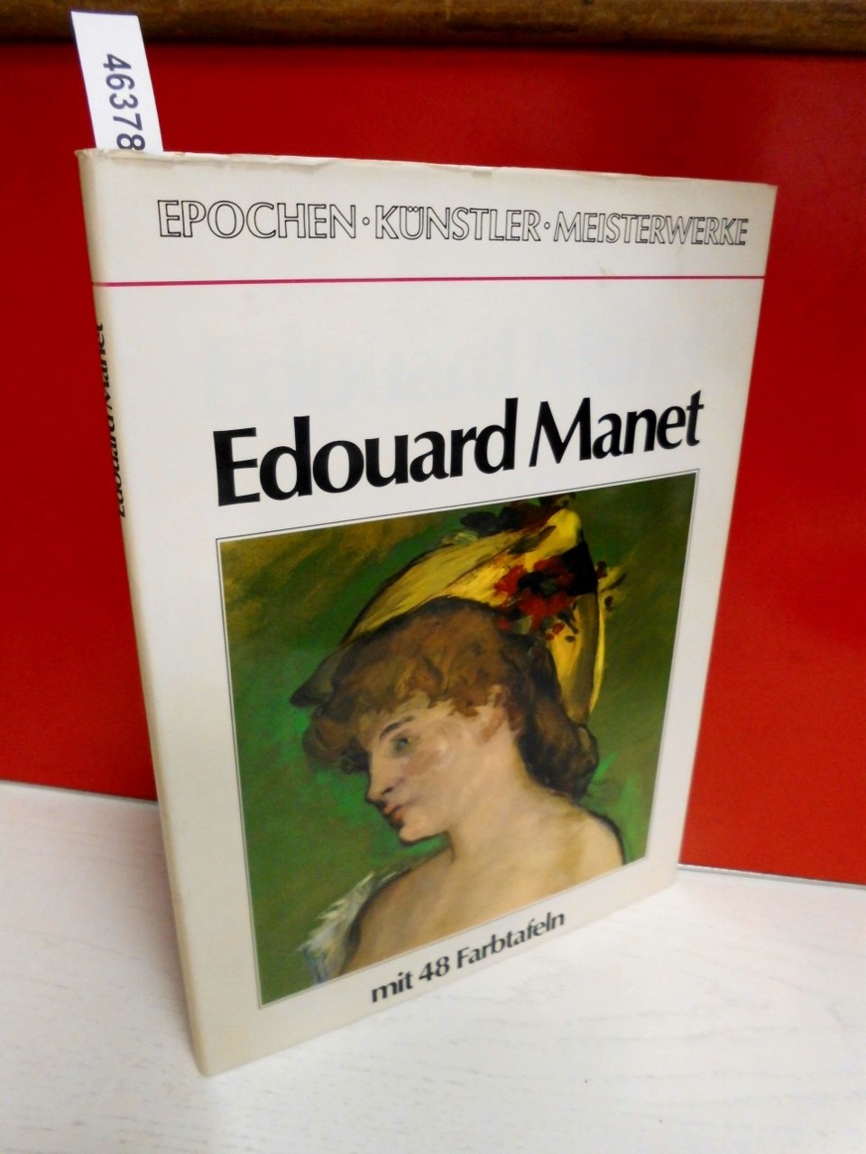 Edouard Manet - Werke - Aus der Buchreihe: Epochen, Künstler ...