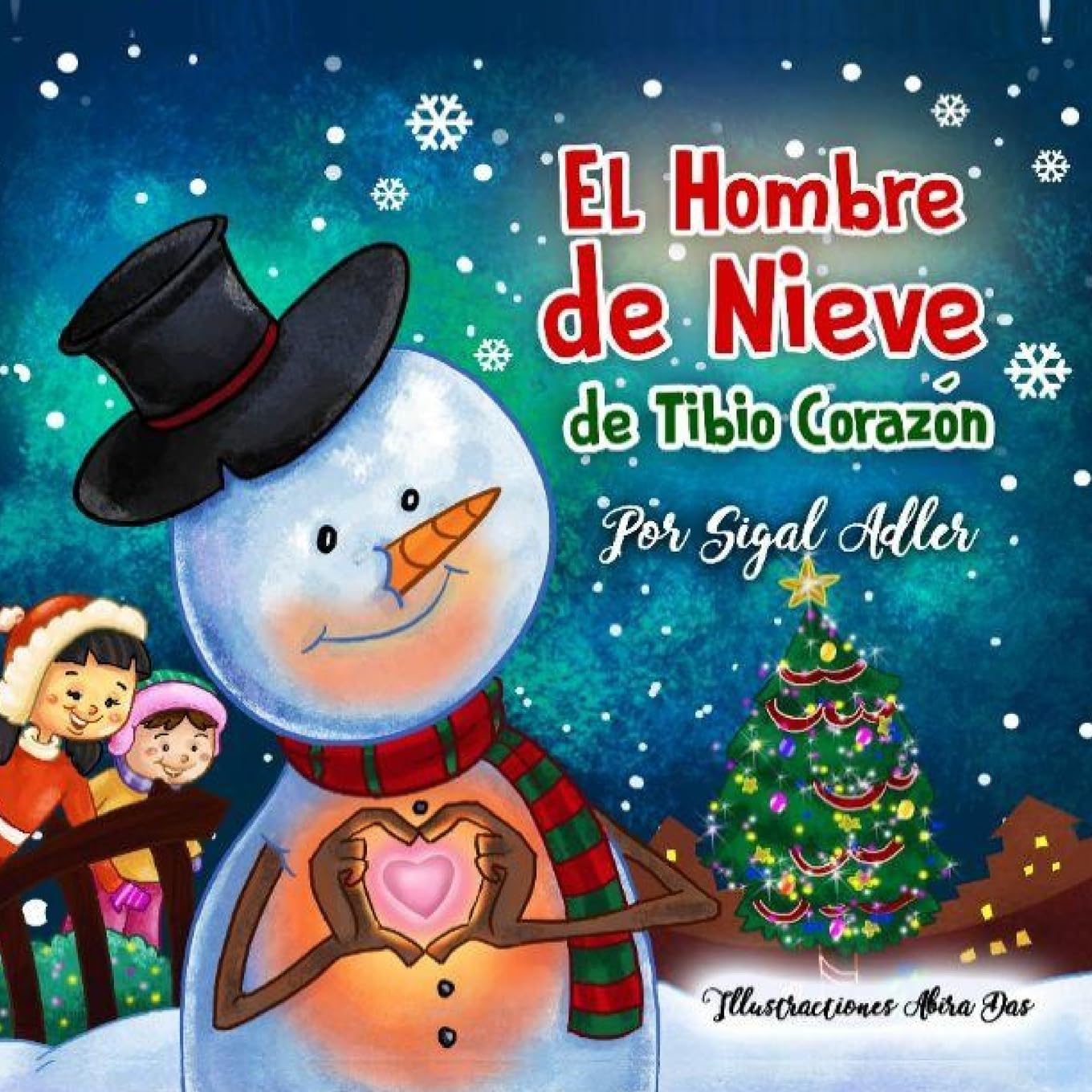 Amazon.com: El Hombre de Nieve de Tibio Corazón: Cuento de Navidad para ...