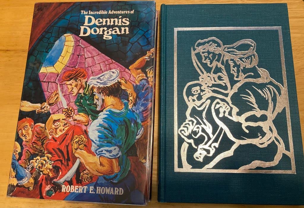 The Incredible Adventures of Dennis Dorgan: Howard, Robert E. (writing ...