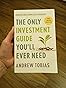 The Only Investment Guide You'll Ever Need: Newly Revised and Updated: Tobias, Andrew ...