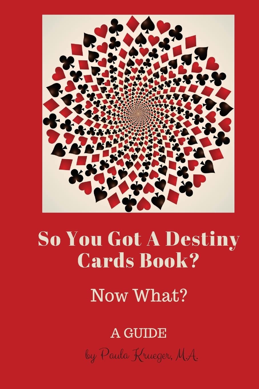 So You Got a Destiny Cards Book: A Guide: Krueger, Paula J ...
