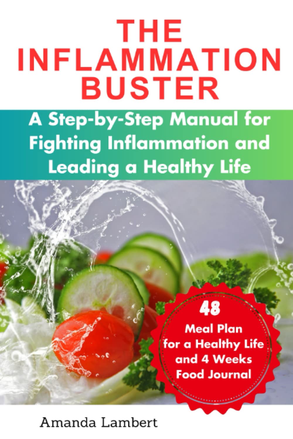 The Inflammation Buster: A Step-by-Step Manual for Fighting ...