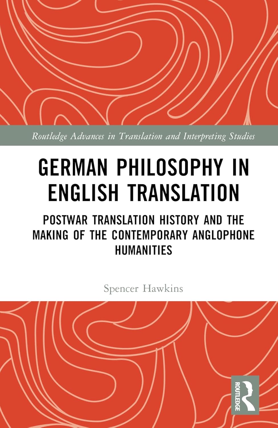 German Philosophy in English Translation (Routledge Advances in ...