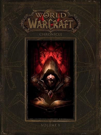 World of Warcraft: Chronicle Volume 1: BLIZZARD ENTERTAINMENT, BLIZZARD ...