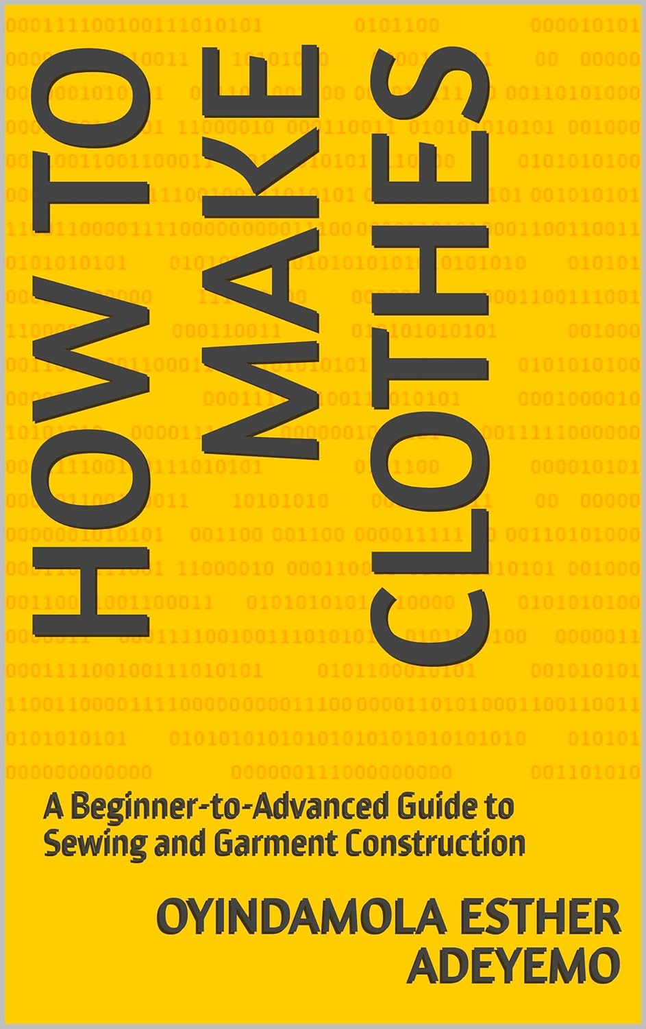 Amazon.com: How to Make Clothes: A Beginner-to-Advanced Guide to Sewing ...